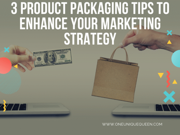 3 Product Packaging Tips to Enhance Your Marketing Strategy ...
