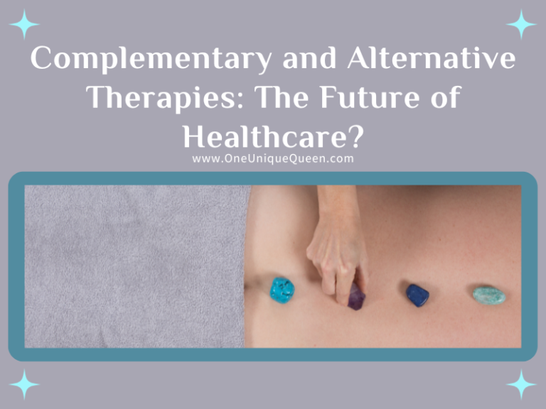 Complementary and Alternative Therapies: The Future of Healthcare ...